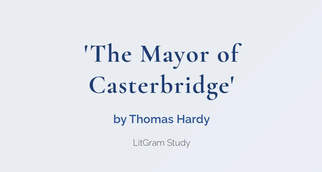 The Mayor of Casterbridge: A Comprehensive Study Guide - LitGram Study